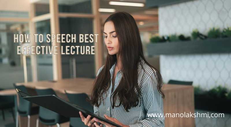 Speech: How to Speech Best Effective Lecture - Mano Lakshmi