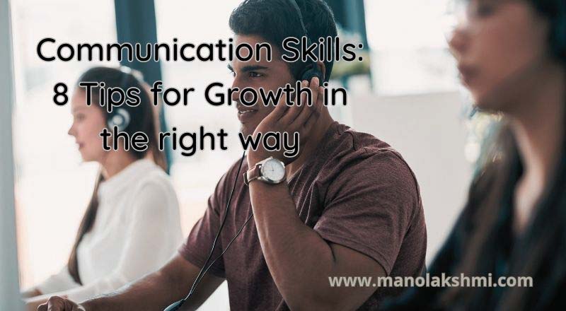 Communication Skills: 8 Tips for Growth in the right way - Mano Lakshmi
