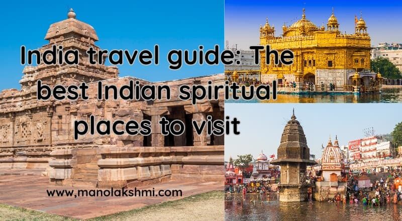 India Travel Guide: The Best Indian Spiritual Places to Visit