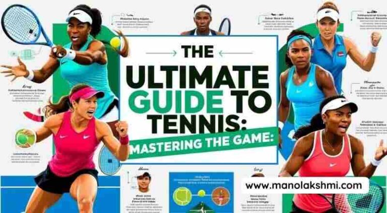 Tennis Mastering the Game: The Ultimate Guide to Tennis - Mano Lakshmi